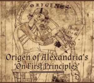 Origen of Alexandria: On First Principles – The 4 Marks